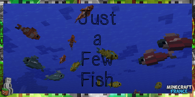 [Mod] Just A Few Fish [1.7.10 - 1.12] - Minecraft-France