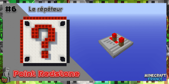 Point Redstone #6 - Le répéteur - Minecraft-France