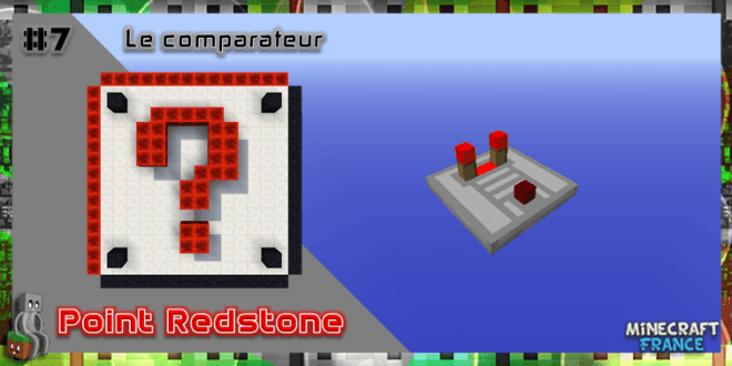 Point Redstone #7 – Le comparateur - Minecraft-France