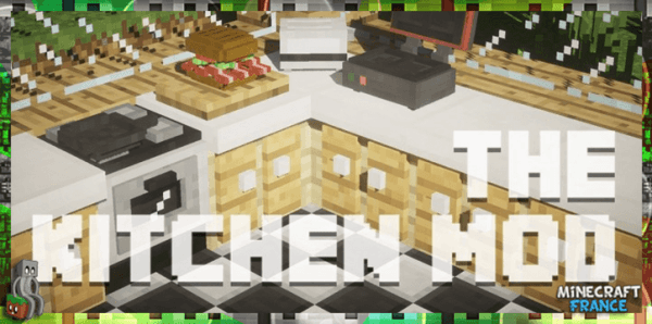 [Mod] The Kitchen Mod [1.7.10] - Minecraft-France
