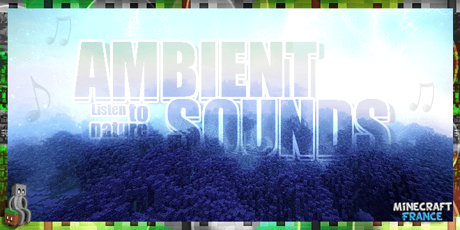 [Mod] AmbientSounds [1.7.10 | 1.12.1] - Minecraft-France