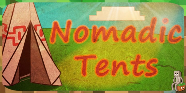 [Mod] Nomadic Tents [1.7.10 - 1.15.2] - Minecraft-France
