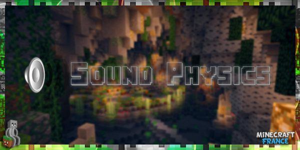 [Mod] Sound Physics [1.11] - Minecraft-France.fr : Mods, maps...