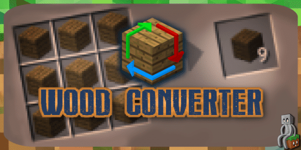 [Mod] Wood Converter [1.7.10 - 1.12.2] - Minecraft-France