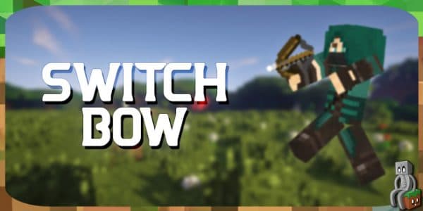 [Mod] Switch-Bow [1.10.2 - 1.14.4] - Minecraft-France