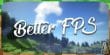 [Mod] BetterFps [1.7.10 - 1.12.2] - Minecraft-France
