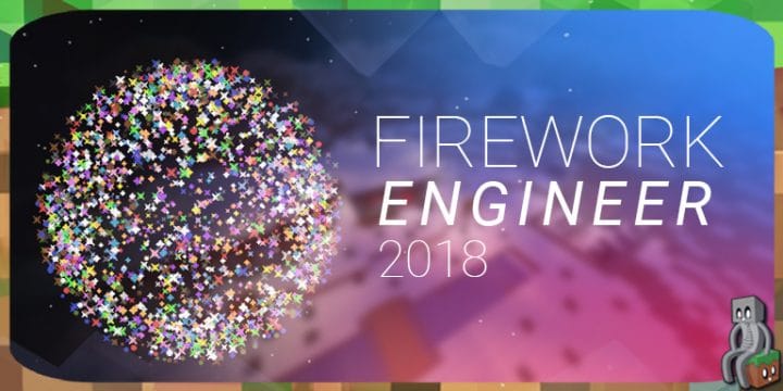 [Map] FIREWORK ENGINEER 2018 [1.12] - Minecraft-France