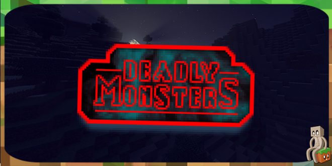 [Mod] Deadly Monsters [1.10.2 - 1.12.2] - Minecraft-France