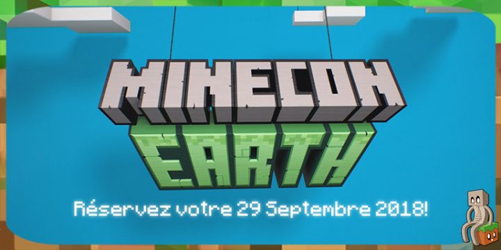 Annonce officielle de la Minecon Earth 2018 - Minecraft-France