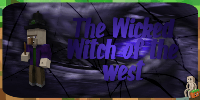 [No mod] The Wicked Witch of the West [18w11a] - Minecraft-France