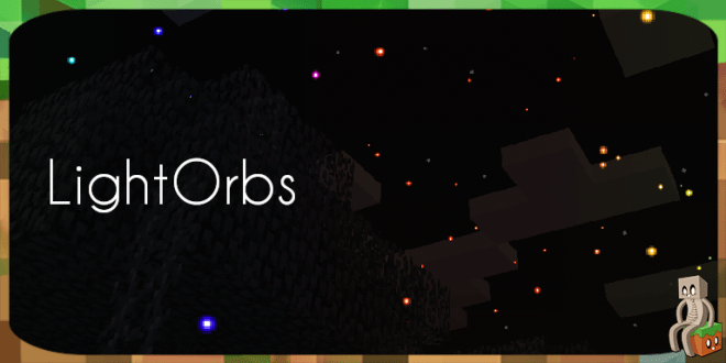 [Mod] LightOrbs [1.12.2 - 1.14.3] - Minecraft-France
