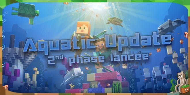 La seconde phase de l'Aquatic Update est déployée - Minecraft-France