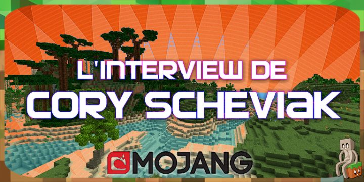 [Interview] Cory Scheviak, développeur chez Mojang - Minecraft-France
