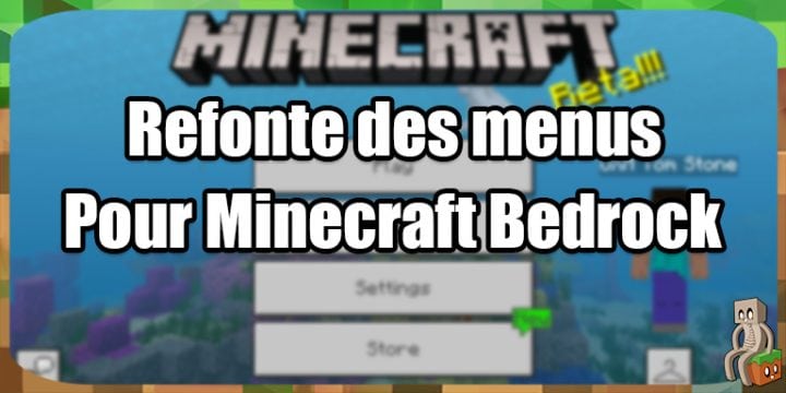 La refonte des menus de Minecraft Bedrock est en cours - Minecraft-France