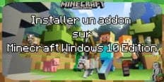 [Guides - Bedrock] Installer un addon sur Minecraft : Windows 10 ...