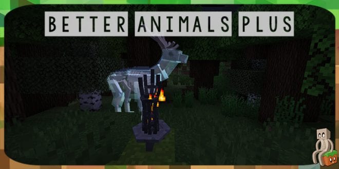 Mod : Better Animals Plus [1.12.2 - 1.19.2] - Minecraft-France
