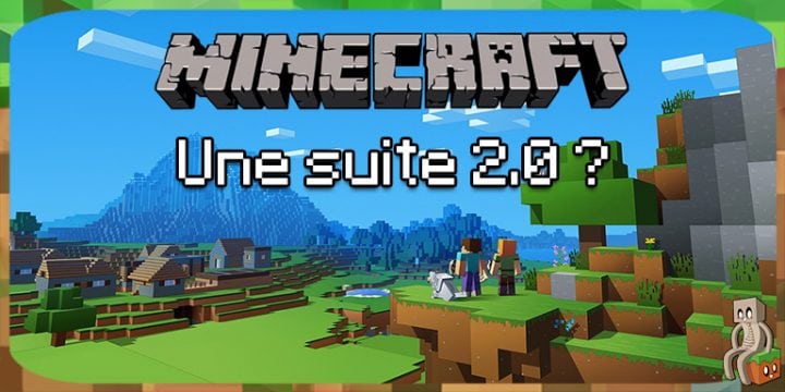 Microsoft confirme qu'il n'y aura pas de Minecraft 2 et explique ...