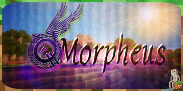Mod : Morpheus [1.7.10 - 1.16.5] - Minecraft-France