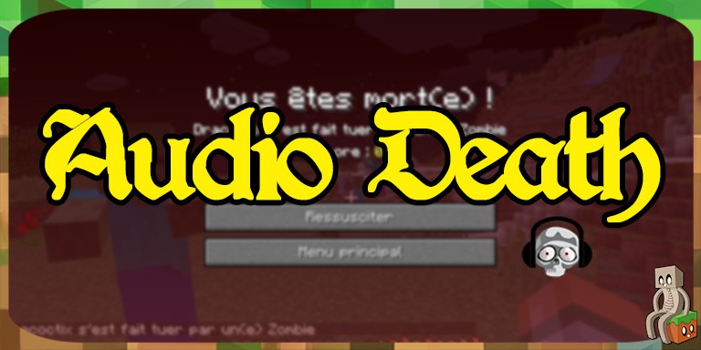 [Mod] Audio Death [1.7.10 - 1.13.2] - Minecraft-France