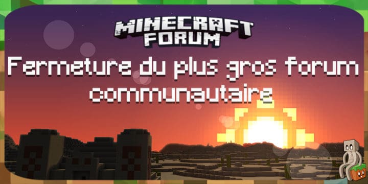 Le plus gros forum communautaire de Minecraft ferme ses portes ...