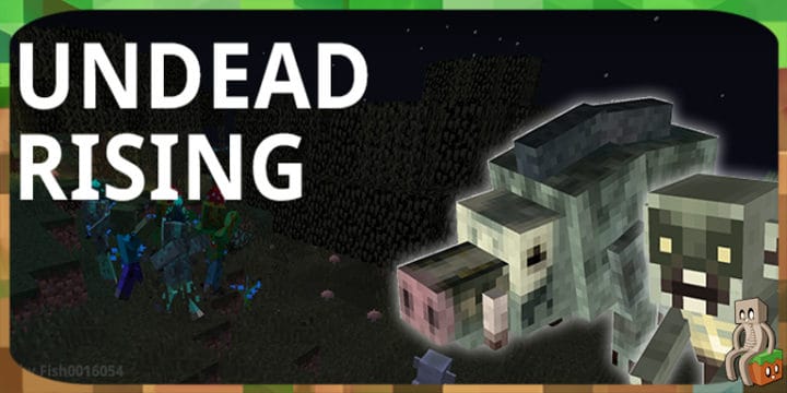 [Mod] Fish's Undead Rising [1.12.2] - Minecraft-France