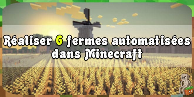 [Tutoriel] Six fermes automatisées en survie - Minecraft-France