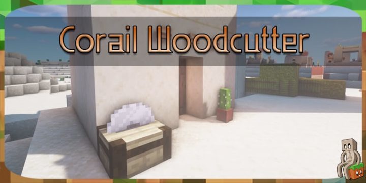 [Mod] Corail Woodcutter [1.14.4 - 1.20.1] - Minecraft-France