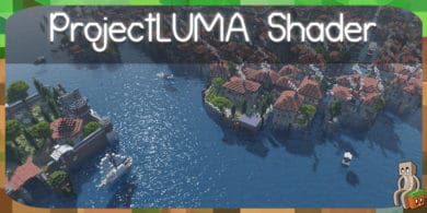 ProjectLUMA Shader : 1.12.2 - 1.14.4 | Minecraft-France