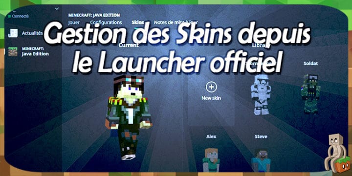 Gestion des skins depuis le launcher Minecraft - Minecraft-France