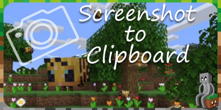 Mod : Screenshot to Clipboard (1.10.2 à 1.20.6) - Minecraft-France