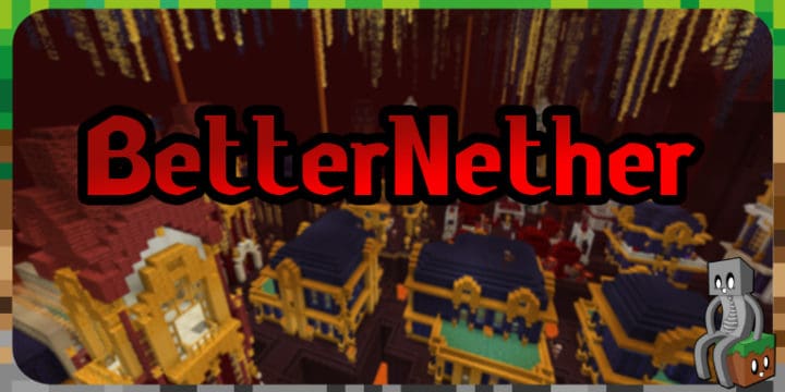 Mod : BetterNether [1.12.2 - 1.19.3] - Minecraft-France
