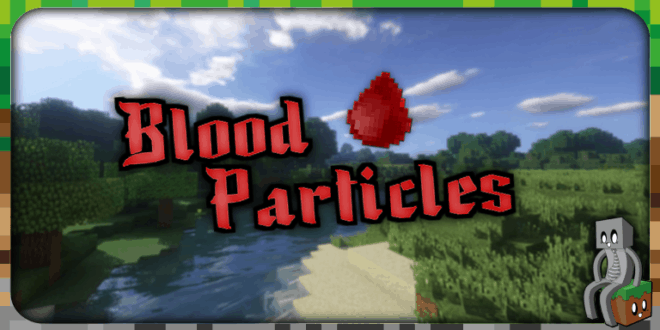 [Mod] Blood Particles [1.14.4 - 1.16.5] | Minecraft-France