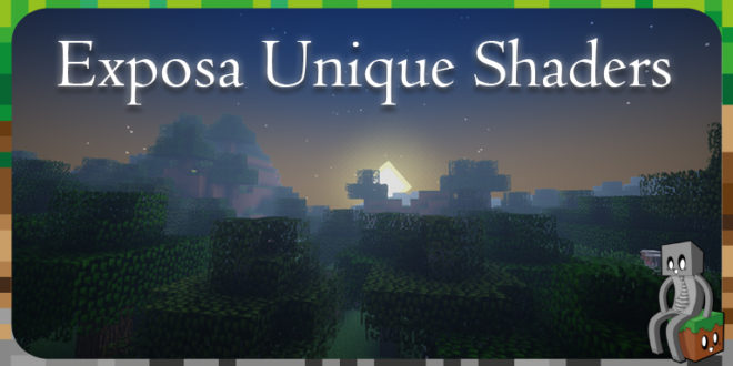 Exposa Unique Shaders : 1.16 - 1.19 | Minecraft-France
