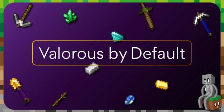 [Resource Pack] Valorous by Default [1.14 - 1.16] - Minecraft-France