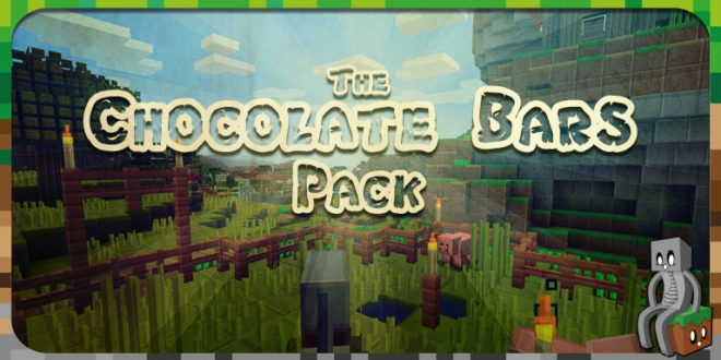 Resource Pack : Chocolate Bars Pack [1.10 - 1.18] - Minecraft-France