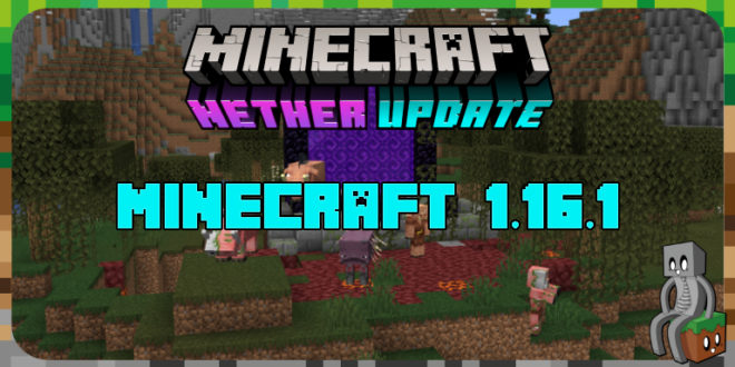 Minecraft 1.16.1 est disponible ! - Minecraft-France
