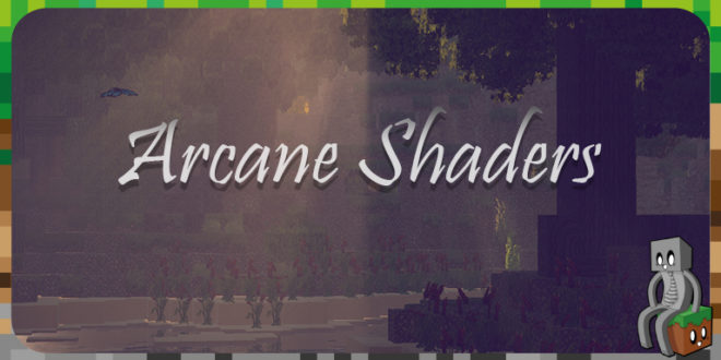 Arcane Shaders - Minecraft-France