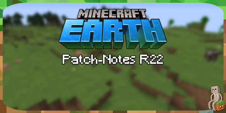 Minecraft Earth : Patch Notes R22 - Minecraft-France