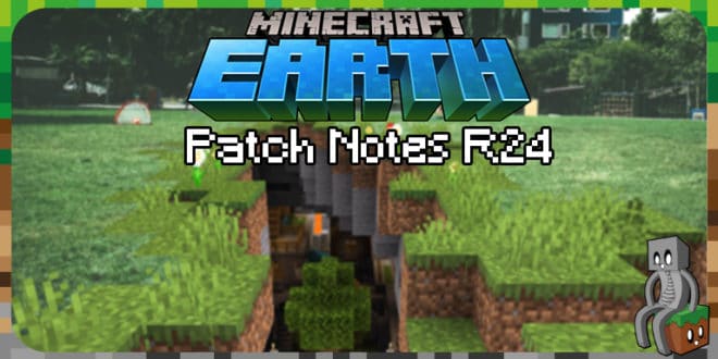 Minecraft Earth : Patch Notes R24 - Minecraft-France
