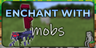 Mod : Enchant With Mob (1.15.2 à 1.21.9) - Minecraft-France