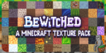 Resource Pack : Bewitched 🧙‍♀️ [1.17 - 1.21] - Minecraft-France