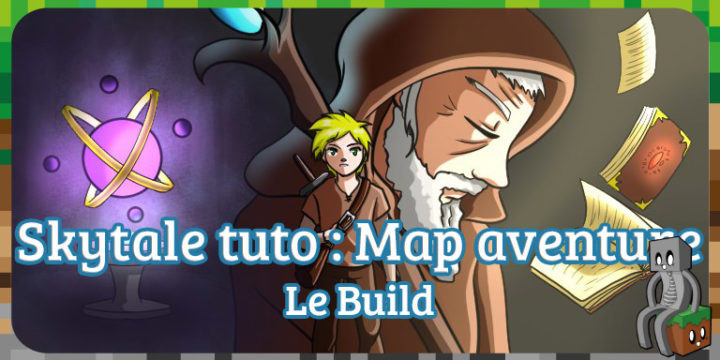 Skytale Tuto – Map Aventure #4 Le build - Minecraft-France