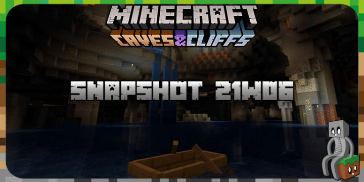 Minecraft 1.17 – Snapshot 21w06a - Minecraft-France