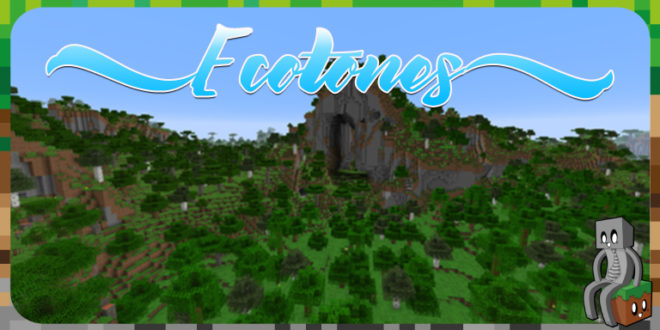 Mod : Ecotones [1.16.5 - 1.17.1] - Minecraft-France