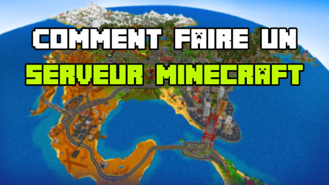 Comment créer facilement un serveur Minecraft