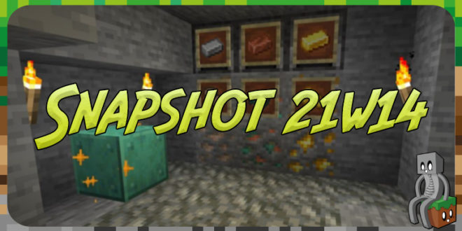 Minecraft 1.17 - Snapshot 21w14a - Minecraft-France