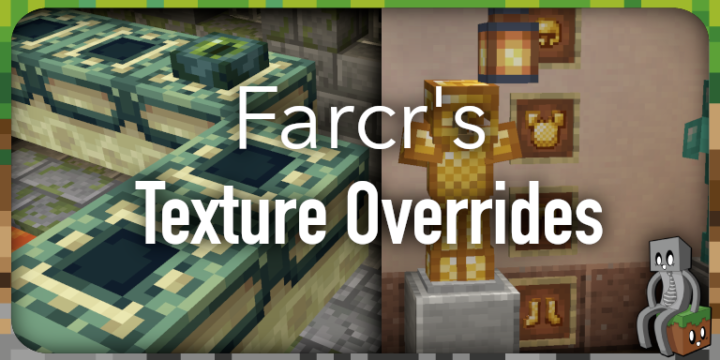 Resource Pack : Farcr's Texture Overrides [1.15 - 1.18] - Minecraft-France
