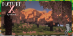 Resource Pack : Nature X [1.20 à 1.21] - Minecraft-France