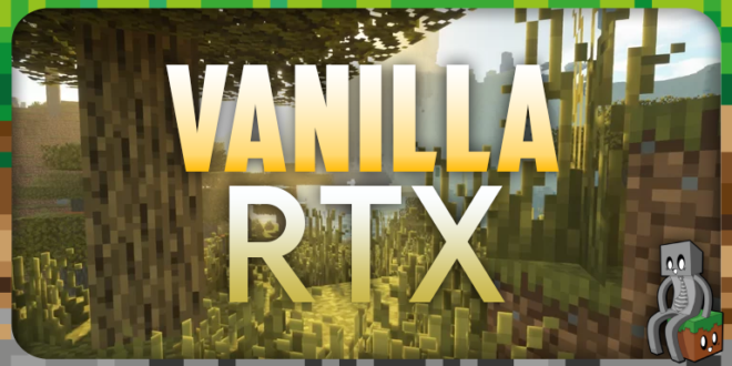 Resource Pack : Vanilla RTX [1.15 - 1.16] - Minecraft-France