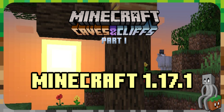 Minecraft 1.17.1 disponible ! - Minecraft-France